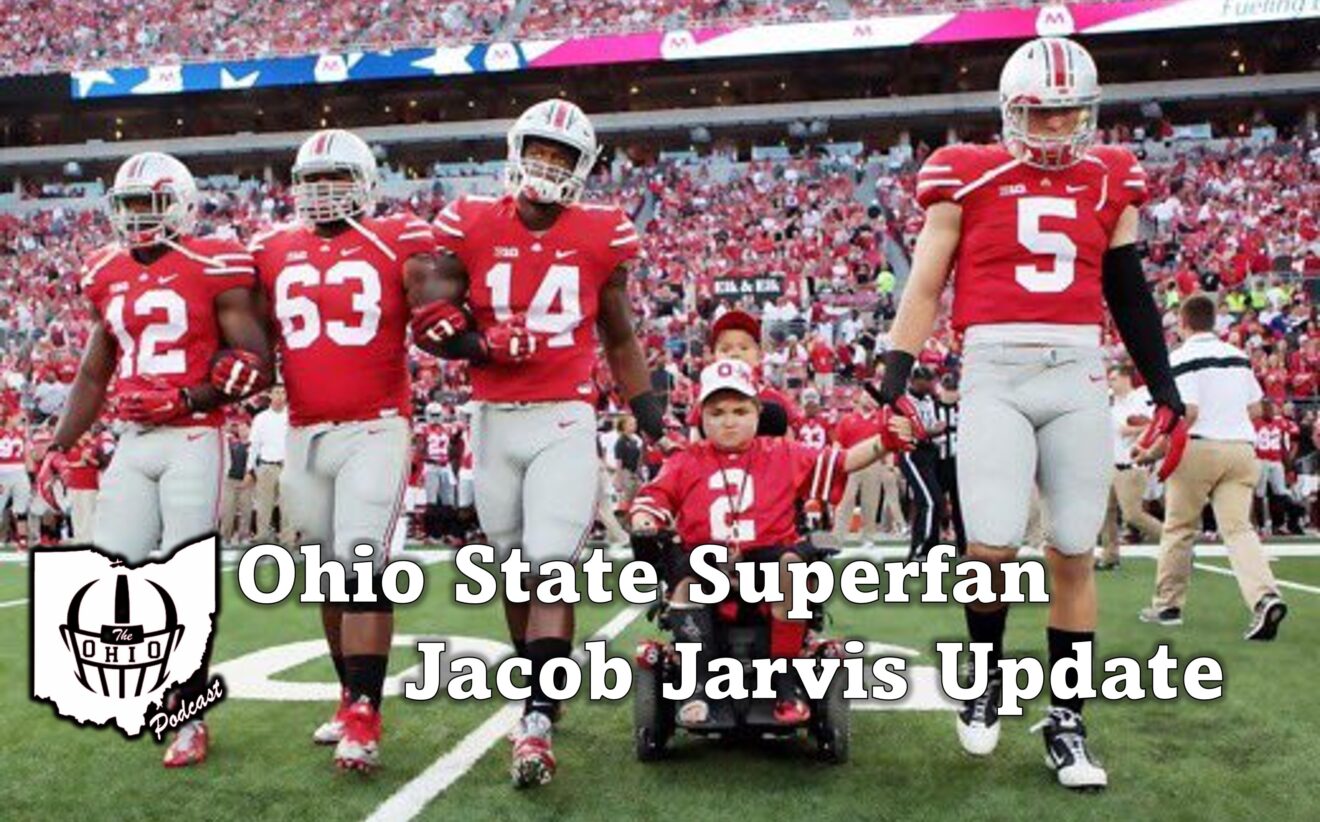 Ohio State Football Superfan Jacob Jarvis Update - The Ohio Podcast
